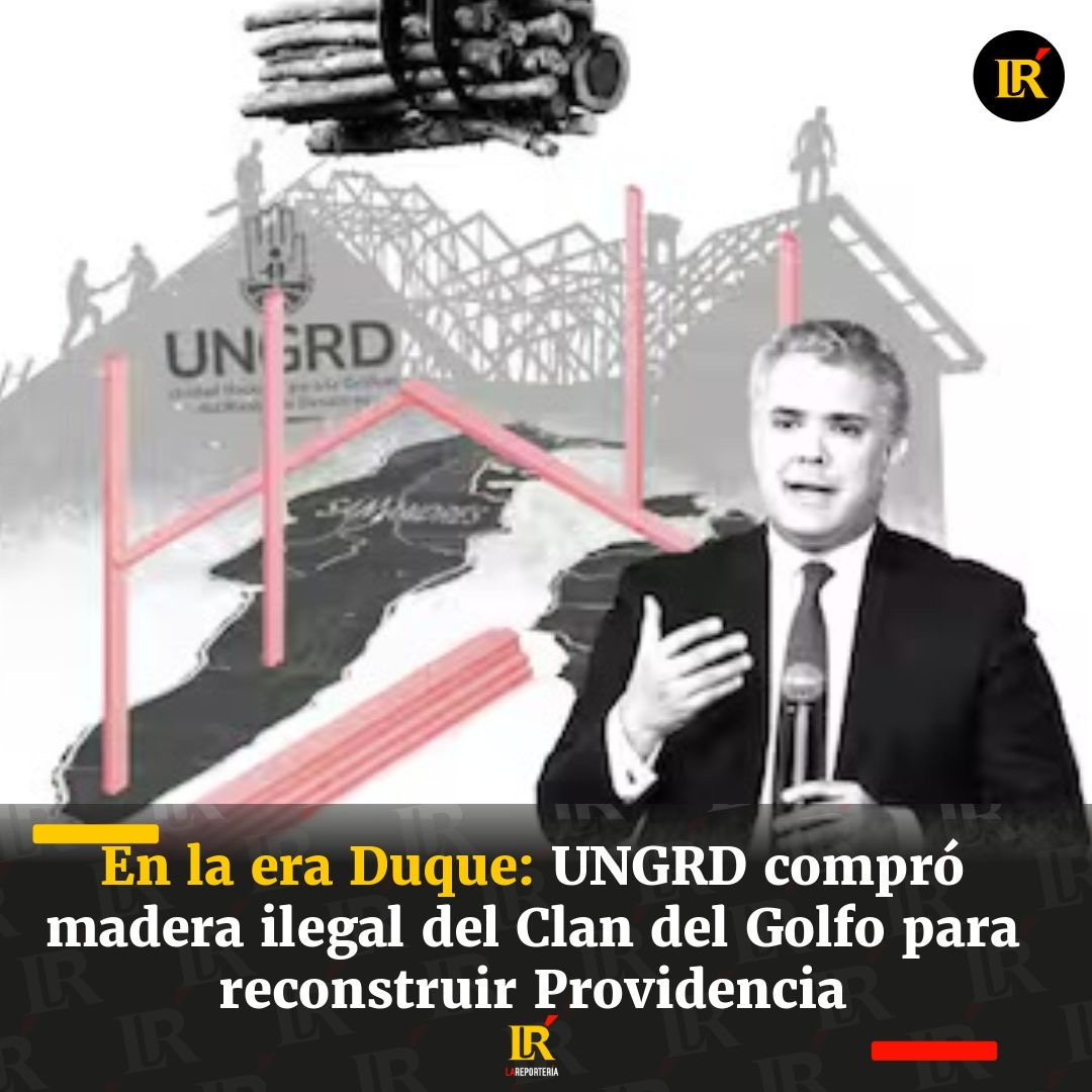 UNGRD en el gobierno de Iván Duque utilizó madera ilegal del Clan del ...